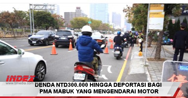 INDEX | Indonesia Delivery Express-DENDA NTD300.000 HINGGA DEPORTASI ...